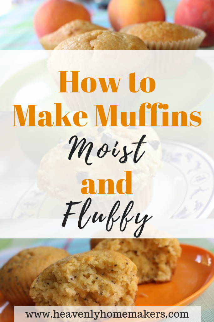 How To Make Muffins Moist and Fluffy | Heavenly Homemakers