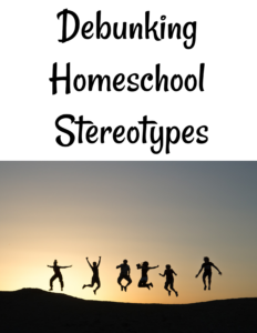 Debunking Homeschool Stereotypes - Members Only | Heavenly Homemakers