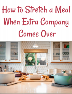 How to Stretch a Meal When Company Comes Over - Members Only | Heavenly ...