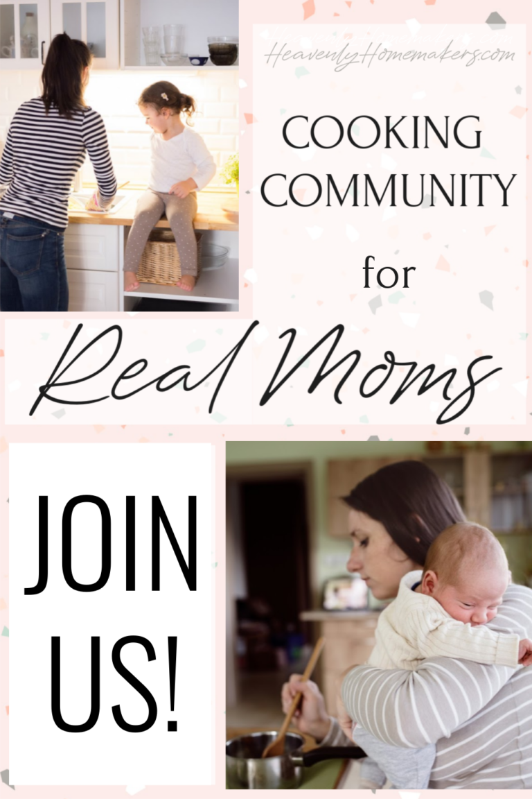 Join our Real Moms Cooking Community! | Heavenly Homemakers