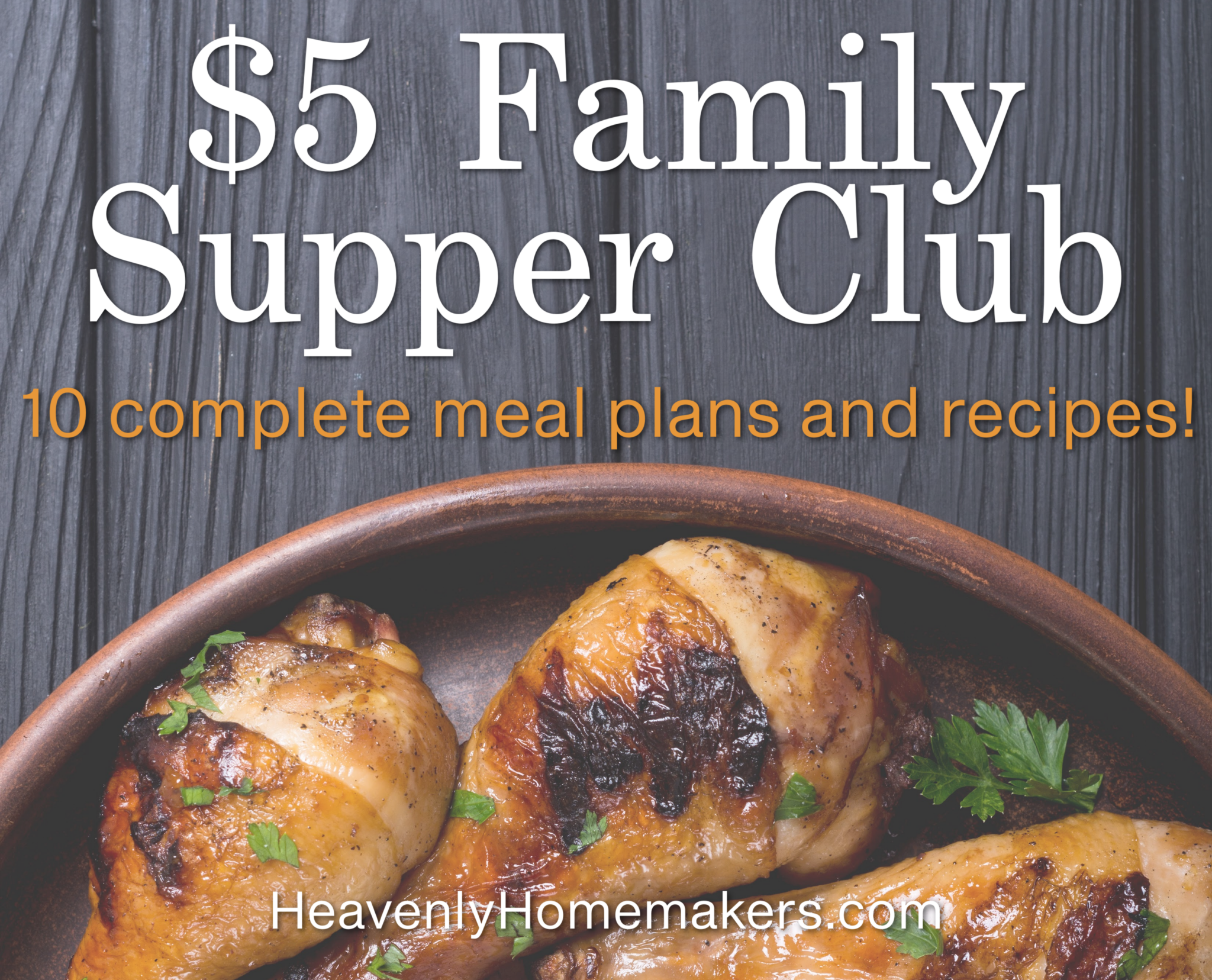 $5 Family Supper Club - Join Us! | Heavenly Homemakers
